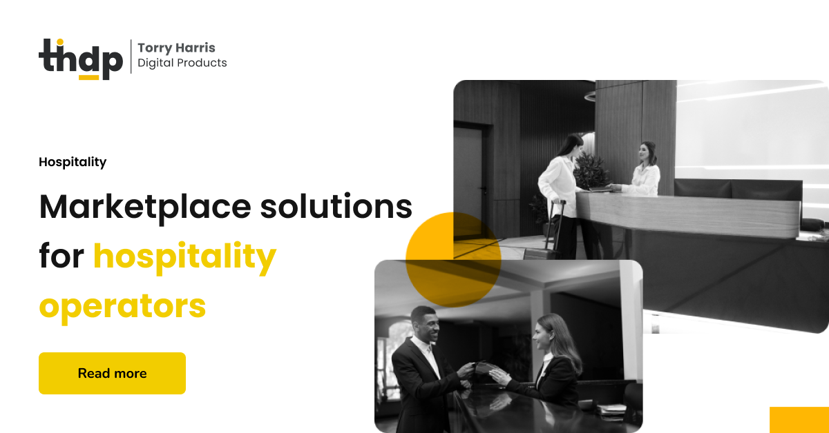 Marketplace solutions for hospitality operators
