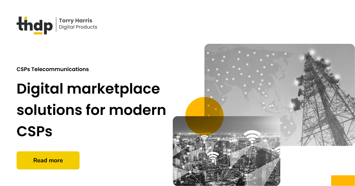 Digital marketplace solutions for modern CSPs